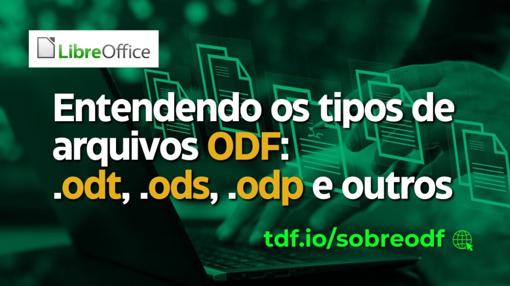 Entendendo os tipos de arquivos ODF: .odt, .ods, .odp e outros ...